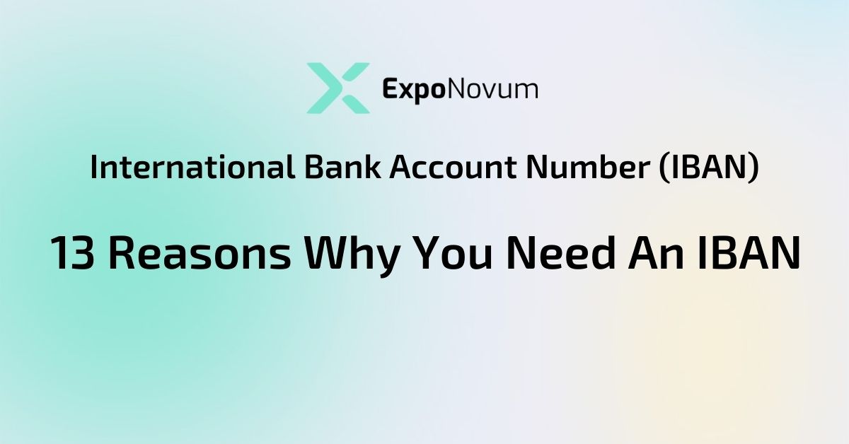 13 Advantages Of Having An IBAN (International Bank Account)