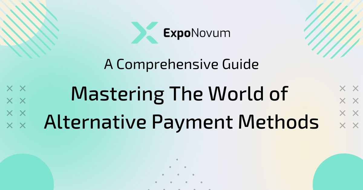 Alternative Payment Methods: A Comprehensive Guide Alternative Payment Methods: A Comprehensive Guide